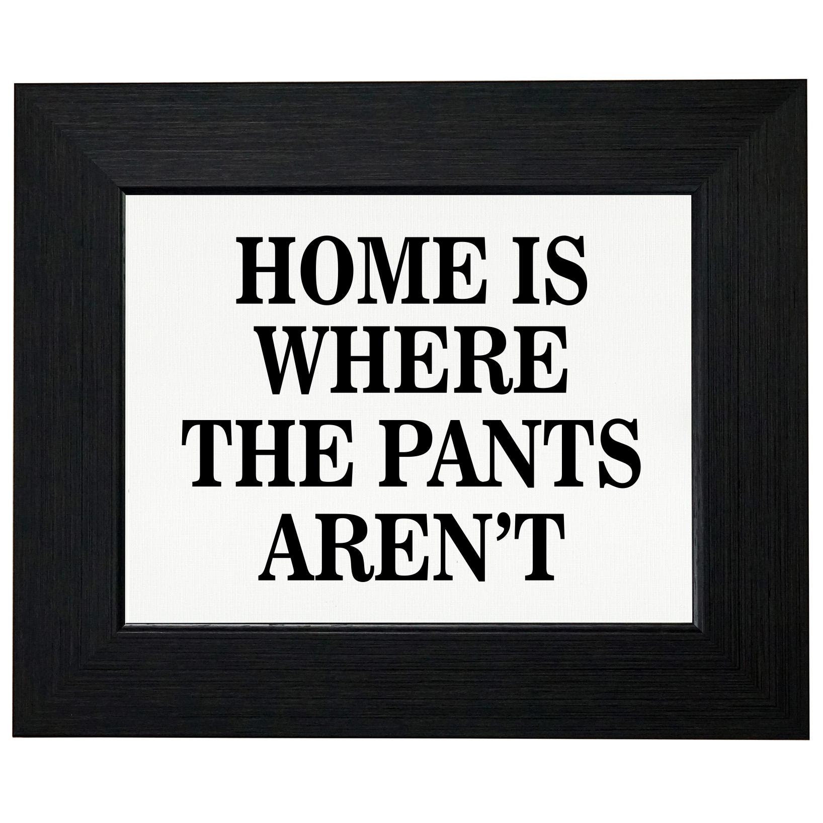 Home Is Where The Pants Aren't Shirt Pillow Frame and | Etsy