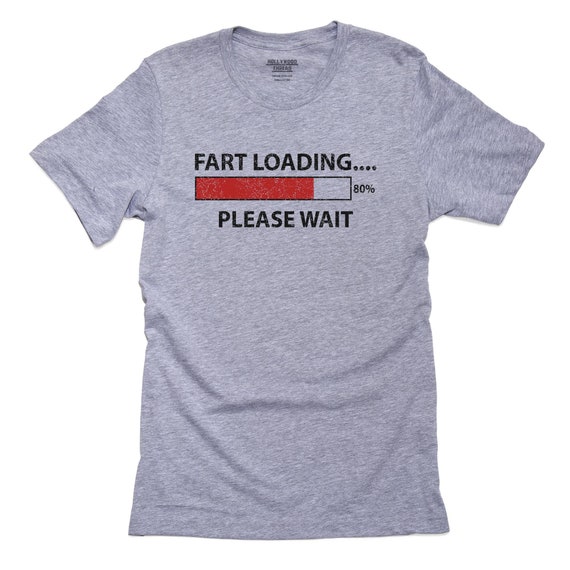 Geeky Fart Loading Computer Bar Please Wait Funny Shirt | Etsy