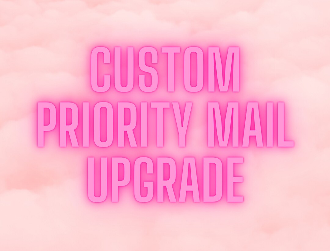 Custom Priority Mail Upgrade - Etsy