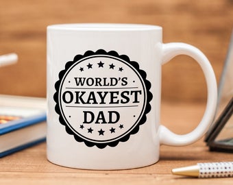 Worlds Okayest Dad | Etsy