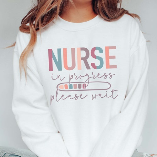 Nurse in Progress Future Nurse Sweatshirt Nursing School - Etsy