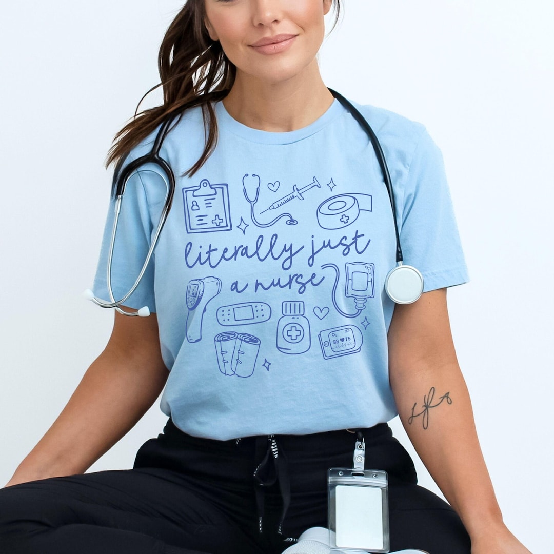 Literally Just A Nurse Shirt Registered Nurse Shirt Nurse Doodles Shirt ...