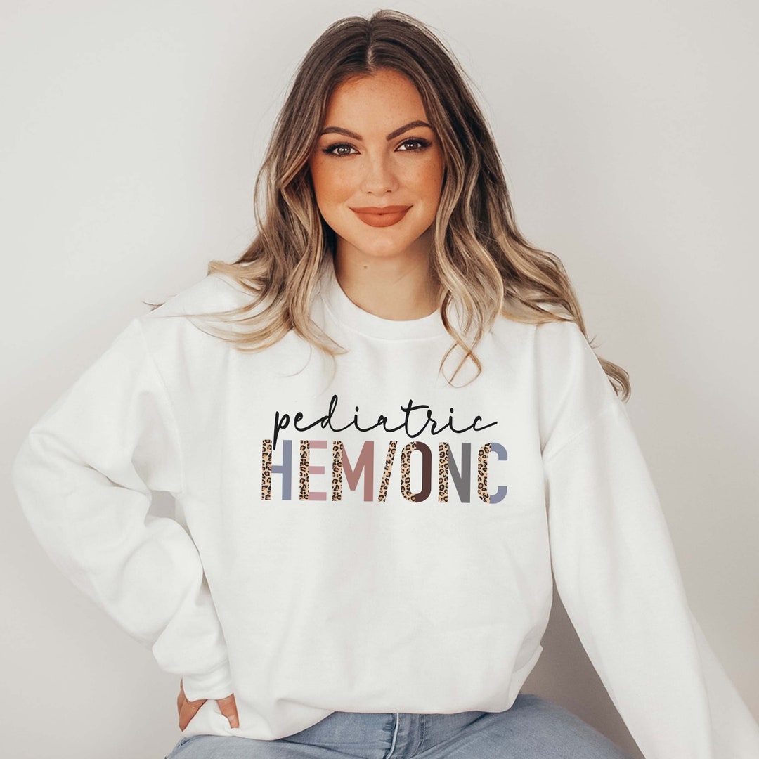 Pediatric Oncology Sweatshirt Peds Hem Onc Nurse Pediatric - Etsy