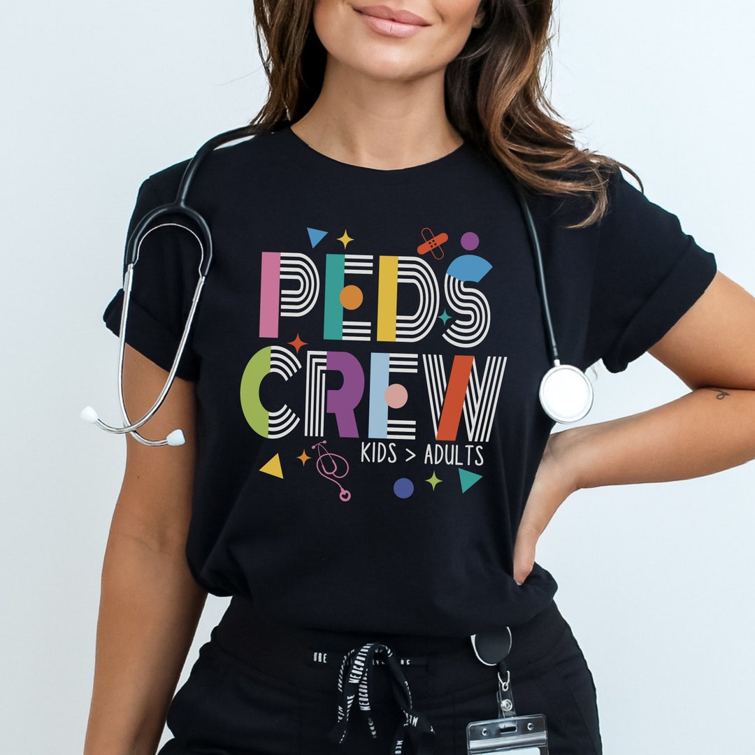 Pediatric Nurse Shirt Peds Nurse Shirt Pediatric Shirt Peds Crew Shirt ...