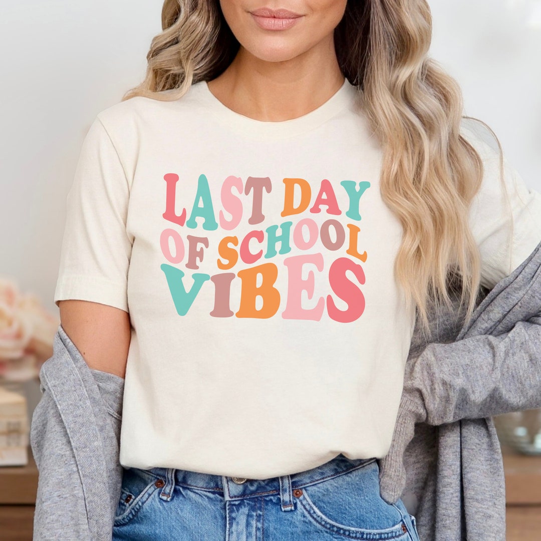 End of Year Teacher Shirt Last Day of School Teacher Shirt Teacher ...