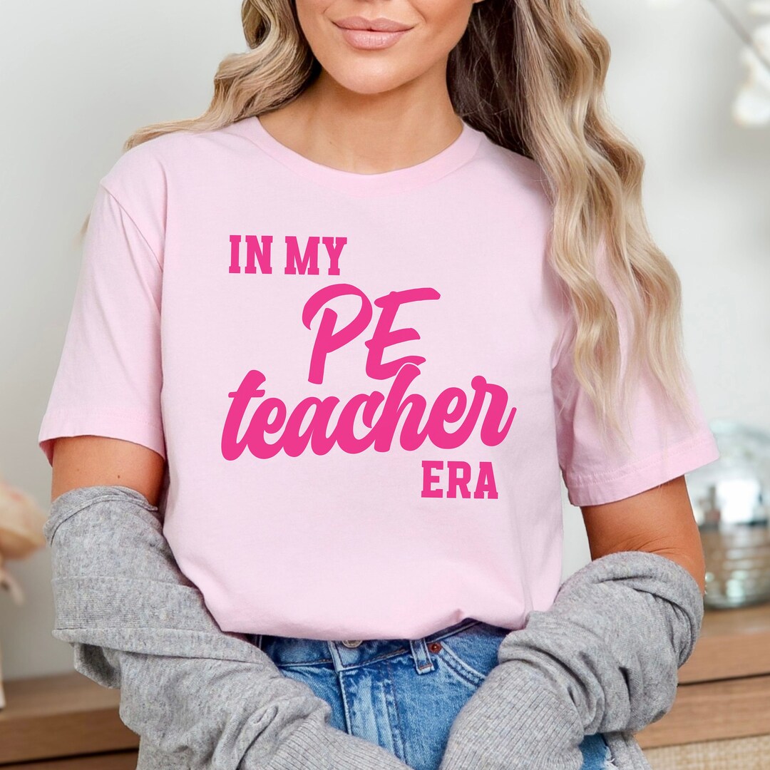 In My PE Teacher Era Shirt, Physical Education Teacher Shirts, PE ...