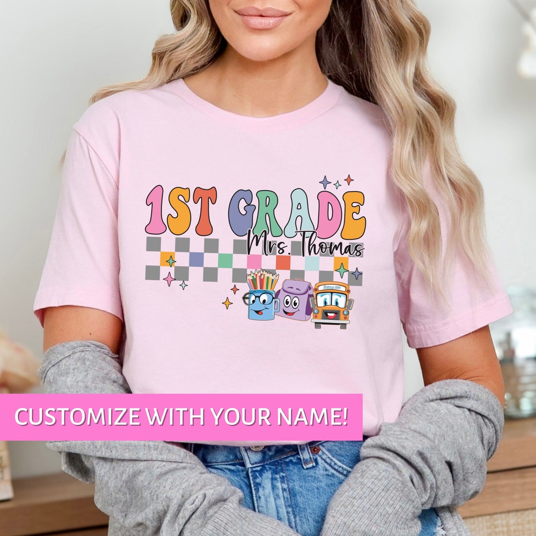 First Grade Custom Teacher Shirt With Name, 1st Grade Teacher Team ...