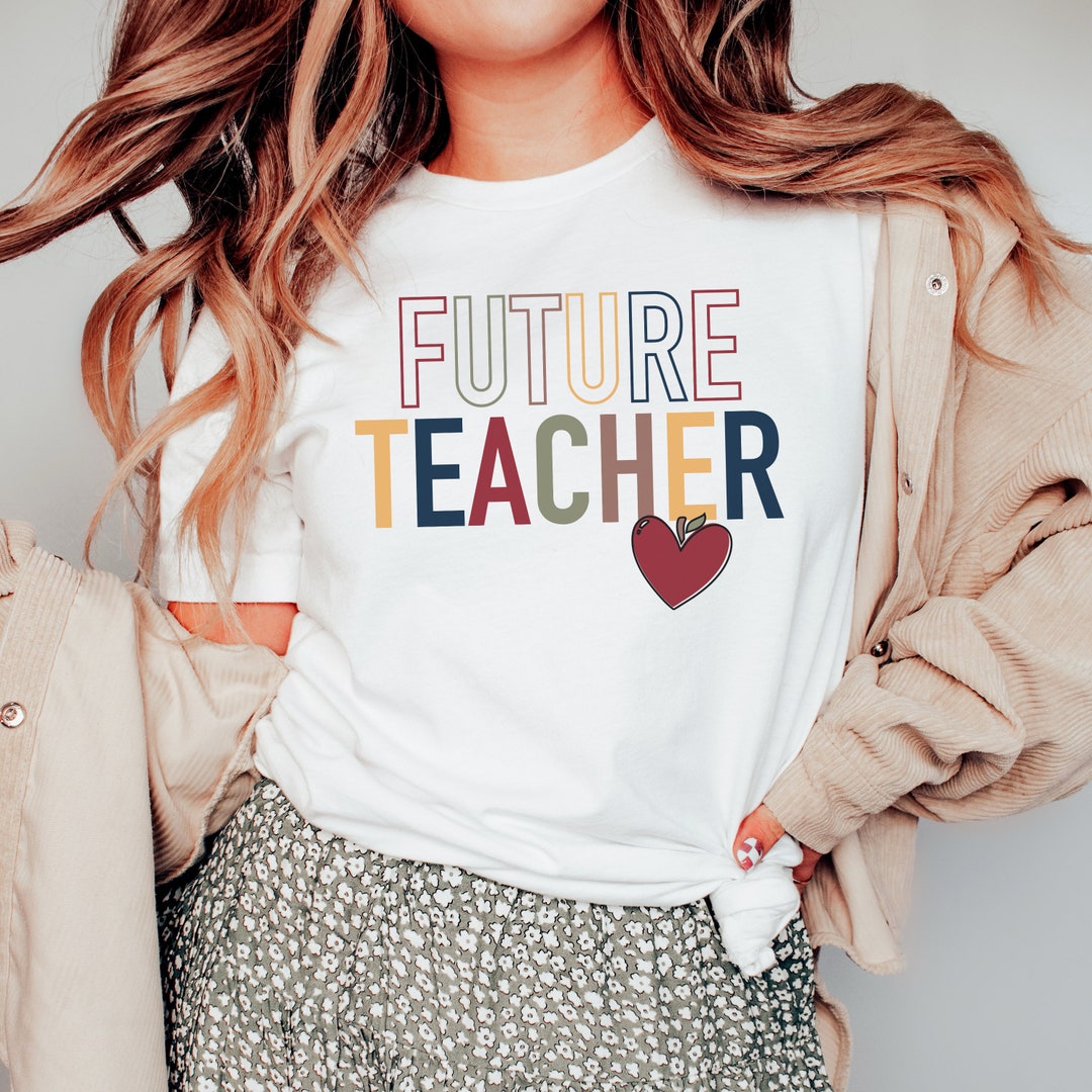 Student Teacher Shirt, Future Teacher Gifts, Student Teacher Tshirt ...