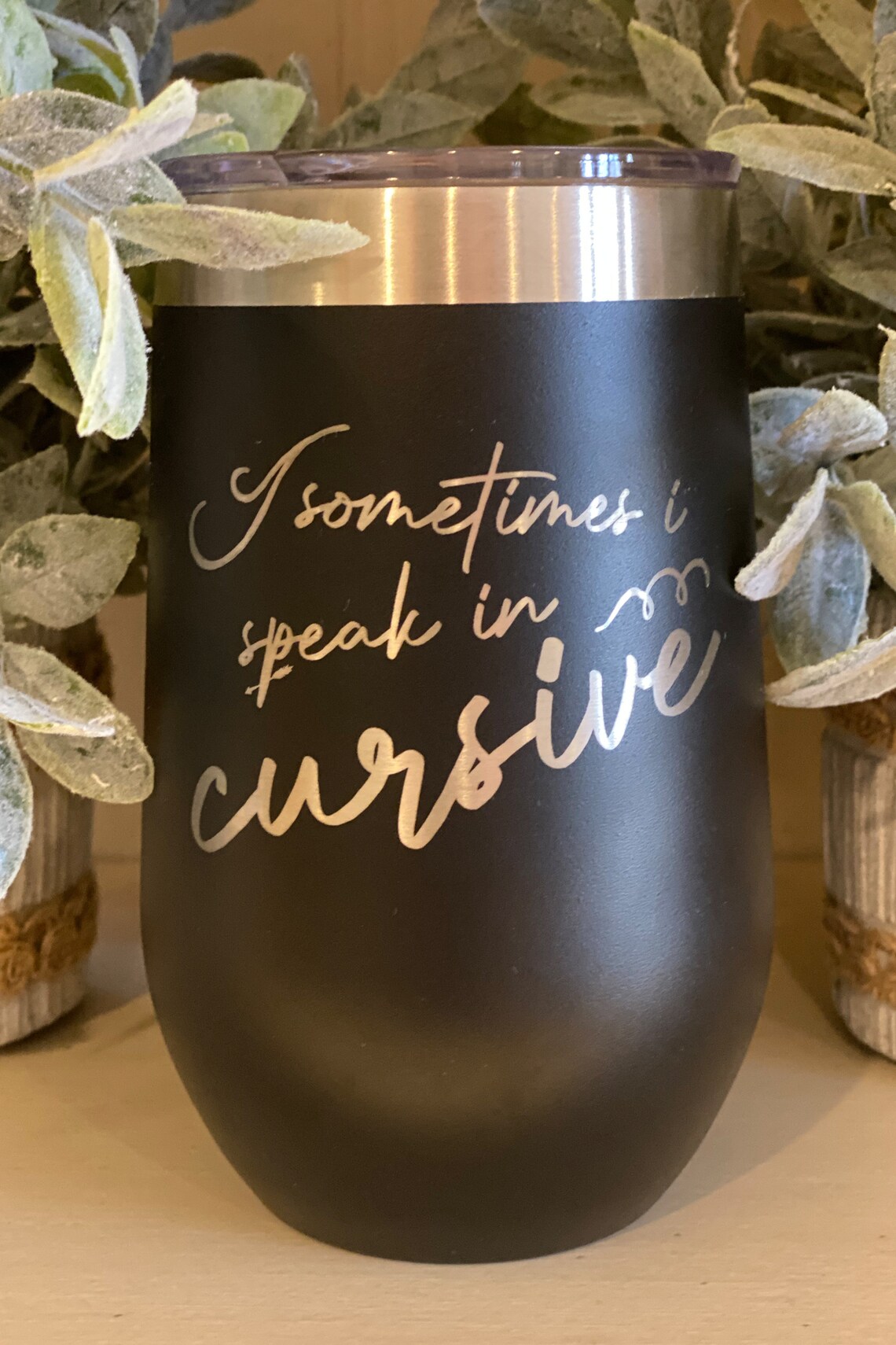Sometimes I Speak in Cursive Wine Tumbler | Etsy