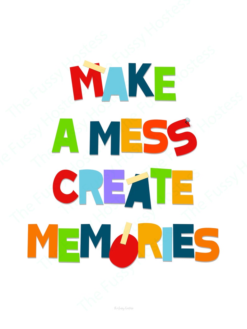 Make A Mess Create Memories Memories Quotes Mess Quotes - Etsy