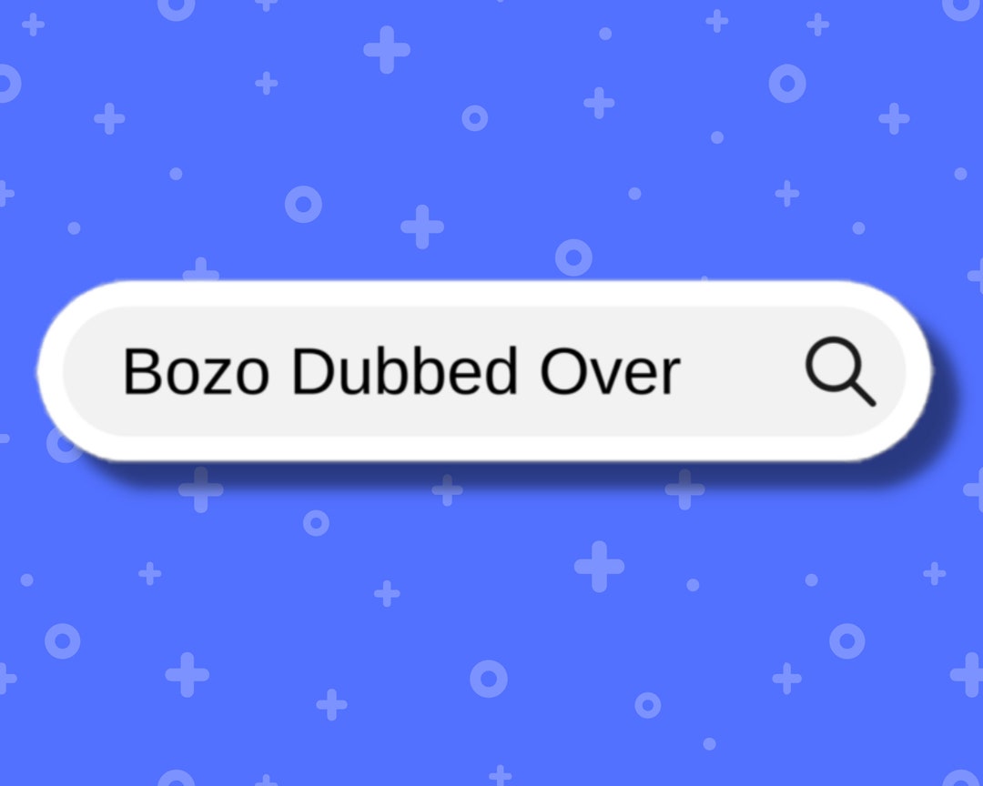 Bozo Dubbed Over Sticker, Bozo Did It, Bozo Did the Dub Search Bar ...