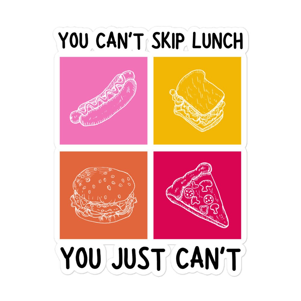 You Can't Skip Lunch Sticker You Can't Skip Lunch You - Etsy