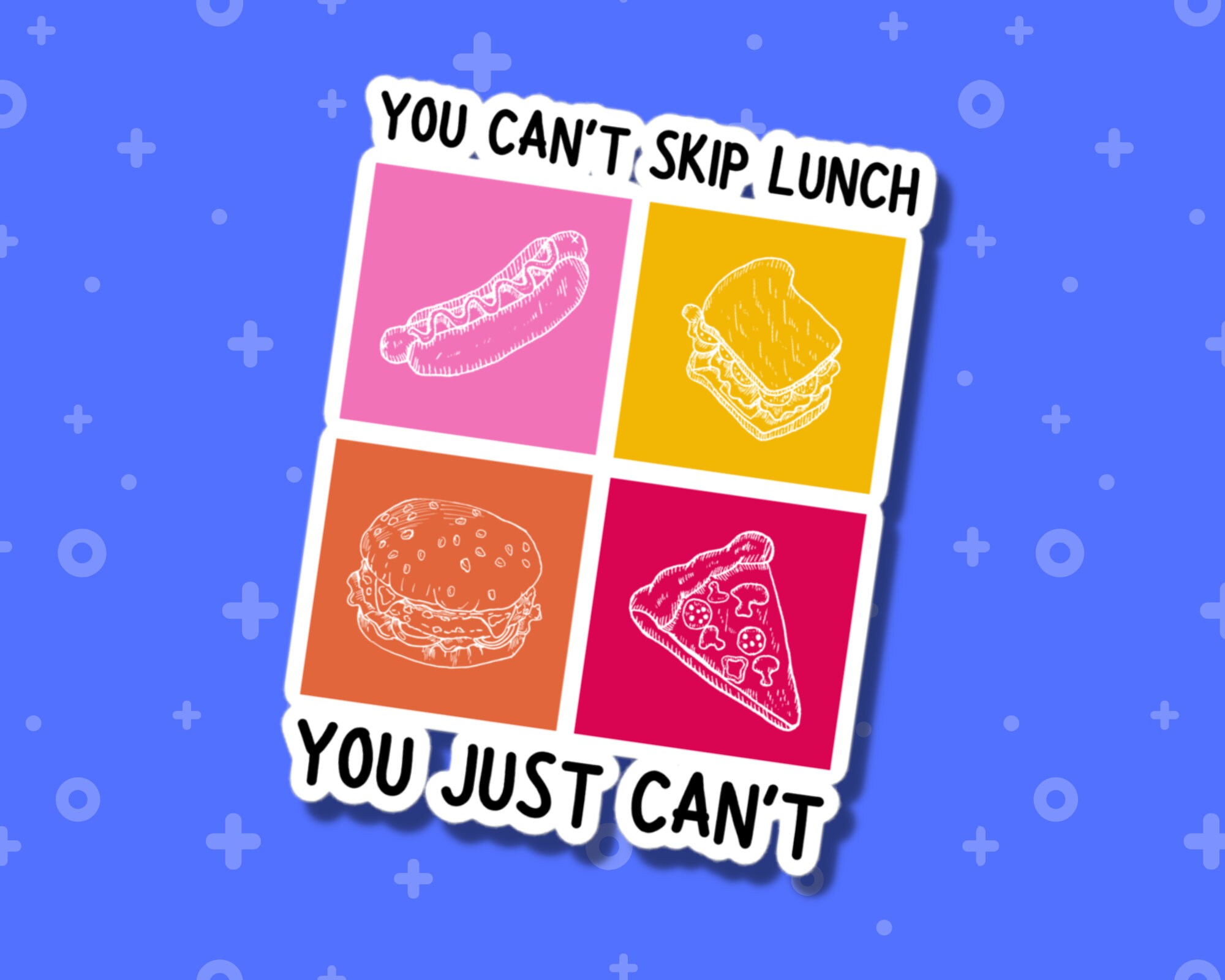 You Can't Skip Lunch Sticker, You Can't Skip Lunch You Just Can't ...