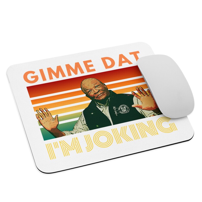 Gimme Dat Mouse Pad I Think You Should Leave Gimme Dat - Etsy