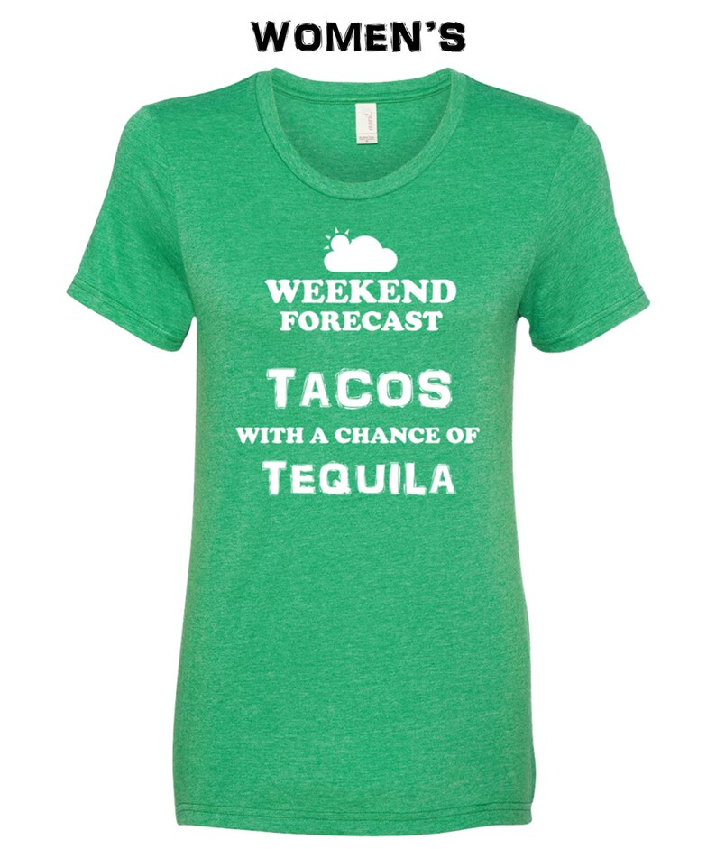 Weekend Forecast Tacos With a Chance of Tequila T-shirt Funny - Etsy
