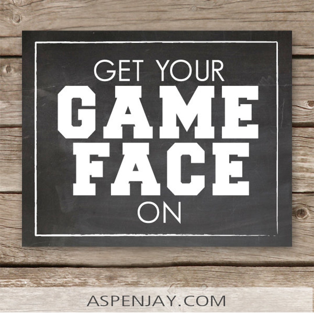 Get Your Game Face on Sign - INSTANT DOWNLOAD - Sports Chalkboard ...