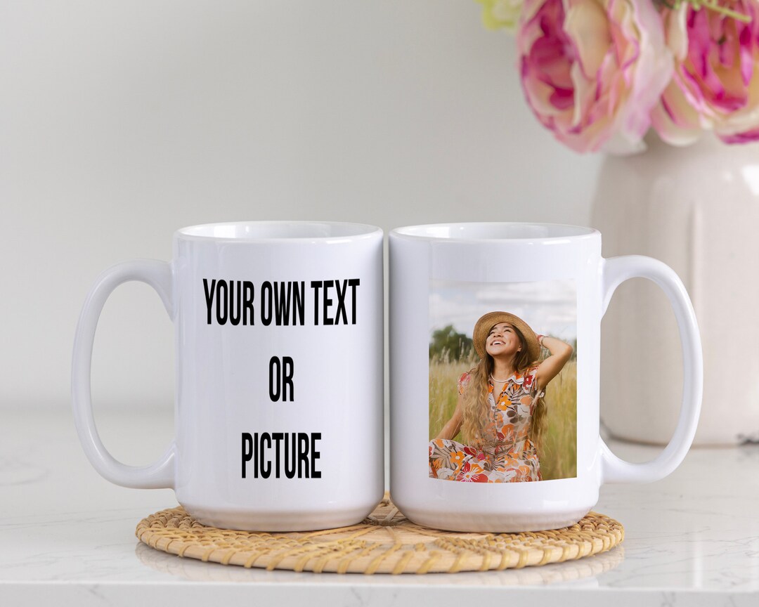 Custom Design Mug - Design Your Own Mug for Men and Women, Birthday ...