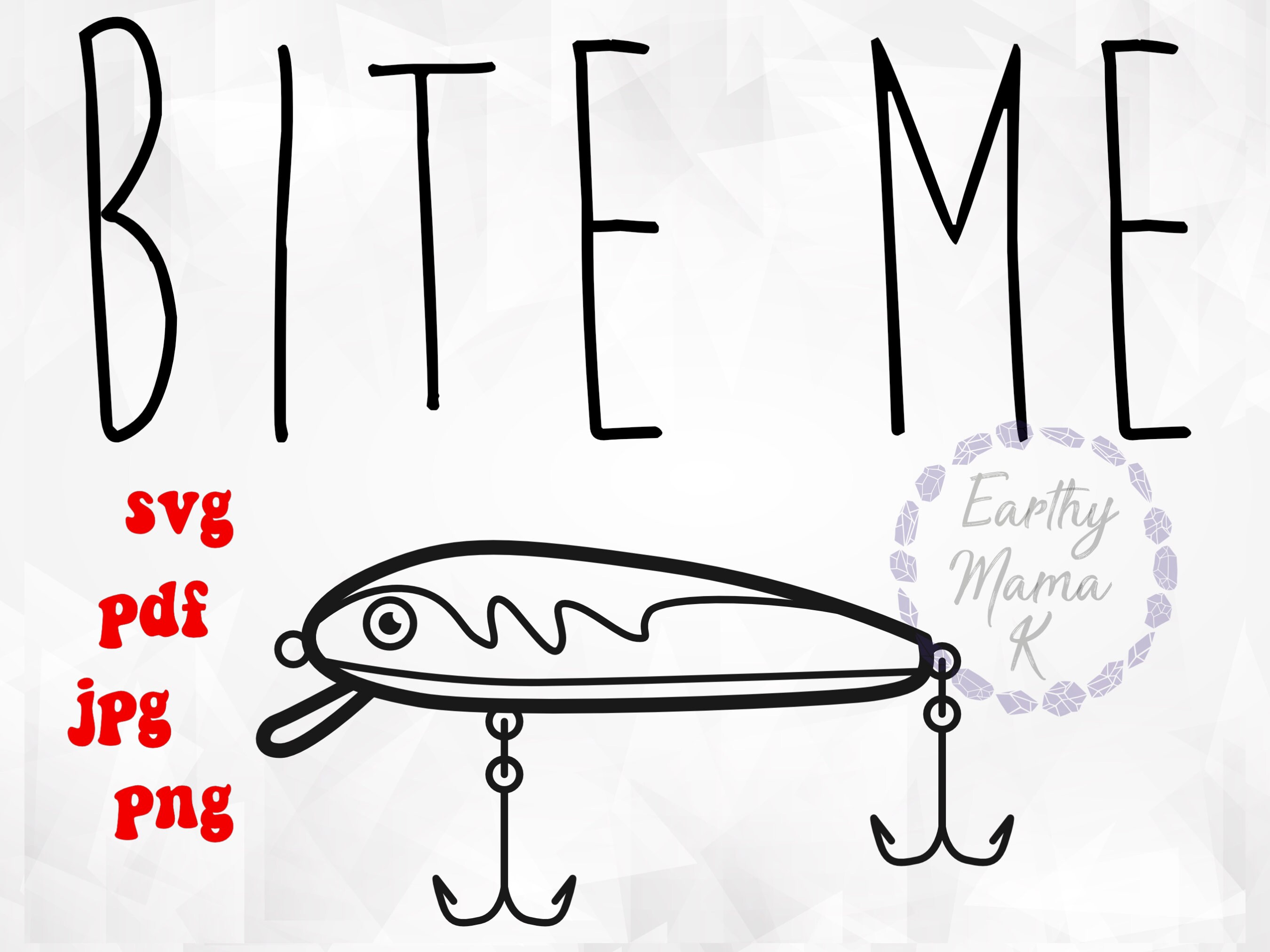 Bite Me Svg Pdf Jpg Png File Fishing Funny Sublimation T-shirt Sticker ...