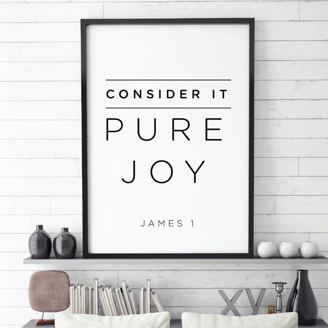 Consider It Pure Joy, Faith, Bible Verse, Verse Printable, James 1 ...