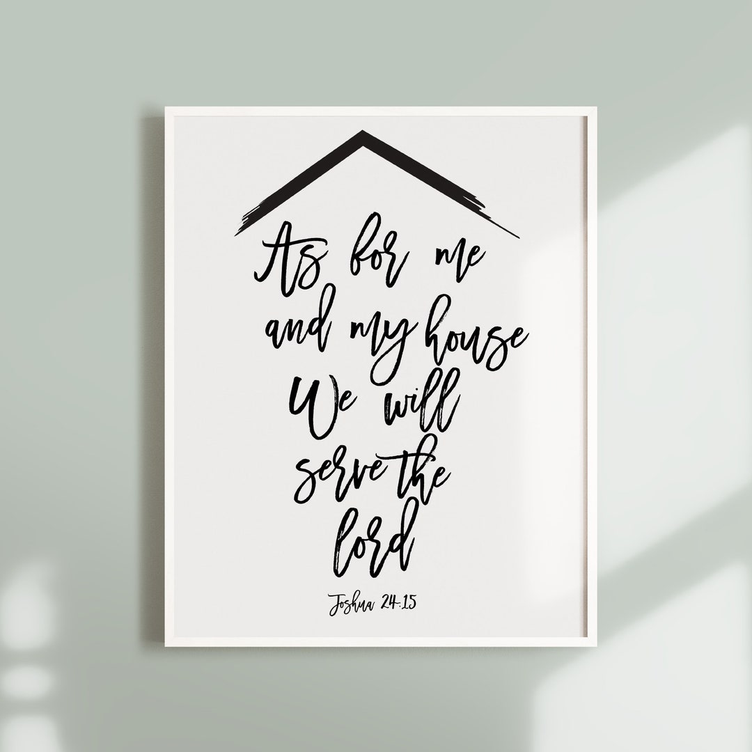 Joshua 24:15, Printable Bible Verse, as for Me and My House, We Will ...