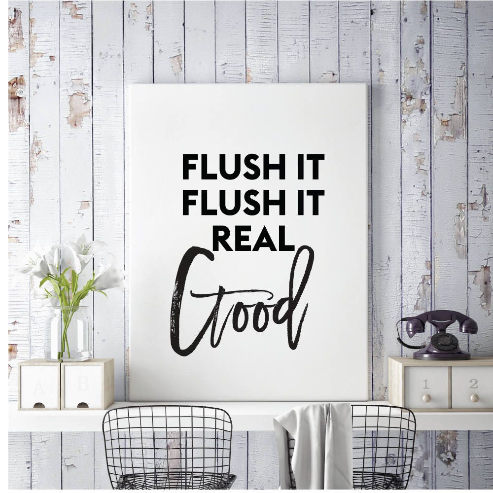 Flush It, Flush It Good, Printable Poster, Bathroom Printable Art ...