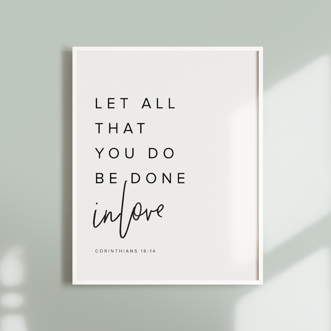 Bible Verse Printable, Let All That You Do Be Done in Love, 1 ...
