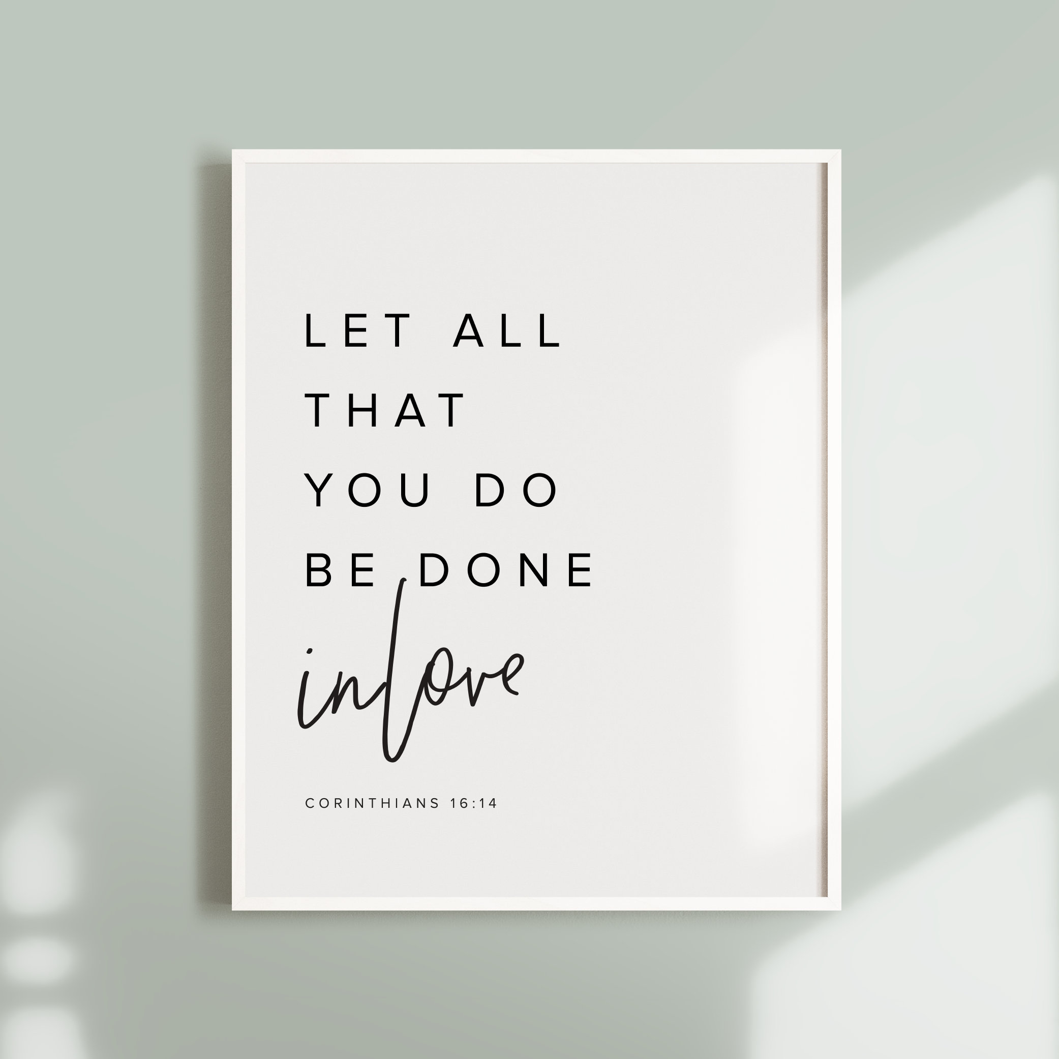 Bible Verse Printable, Let All That You Do Be Done in Love, 1 ...