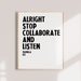 Alright Stop Collaborate and Listen Lyrics Quote Typography - Etsy