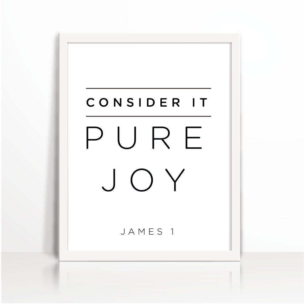 Consider It Pure Joy, Faith, Bible Verse, Verse Printable, James 1 ...