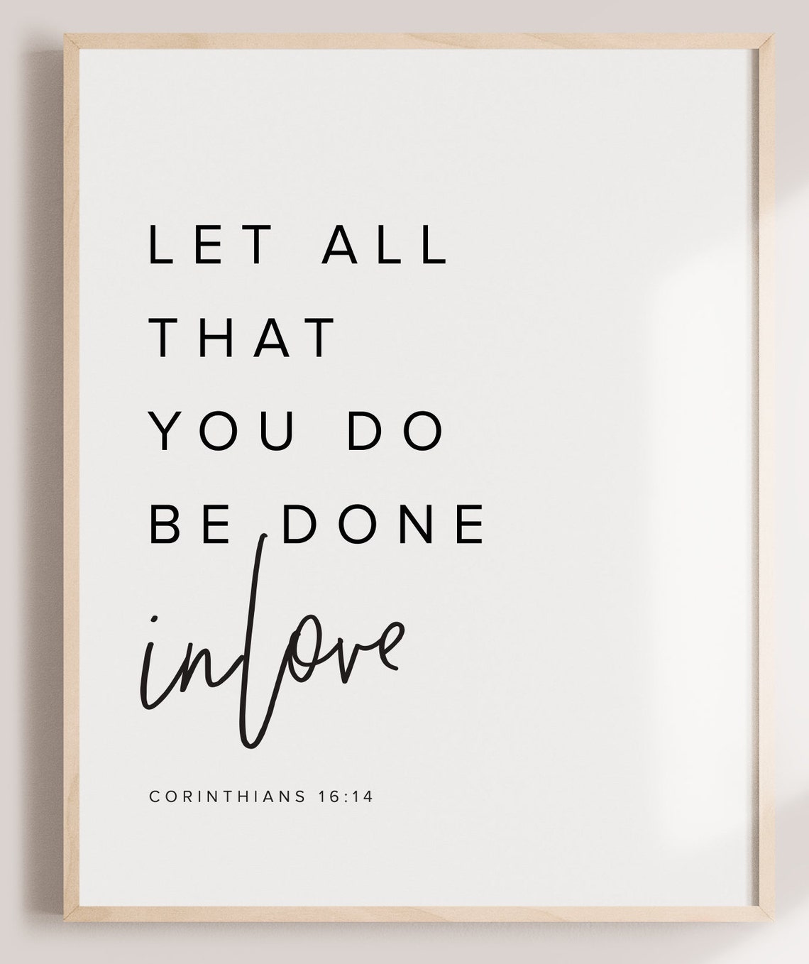 Bible Verse Printable, Let All That You Do Be Done in Love, 1 ...
