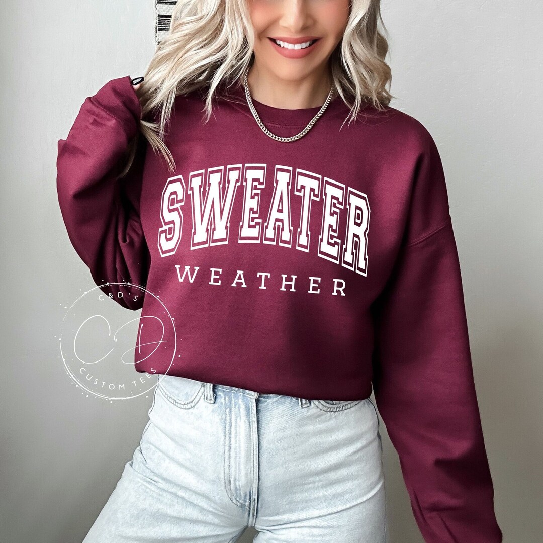 Sweater Weather Sweatshirt - Cozy Season Sweatshirt - Fall Sweatshirt ...