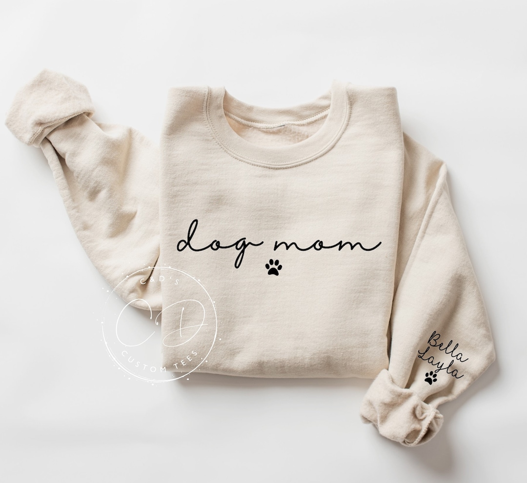 Dog Mom Sweatshirts - Custom Dog Mom Shirt - Dog Mom Shirts - Womens ...