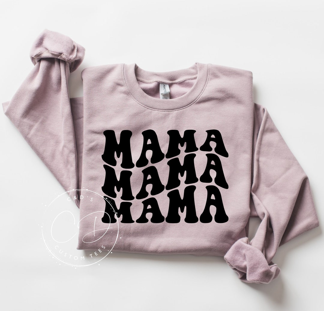 Mama Sweatshirt - Mom Sweatshirt - Women's Sweatshirts- Unisex ...
