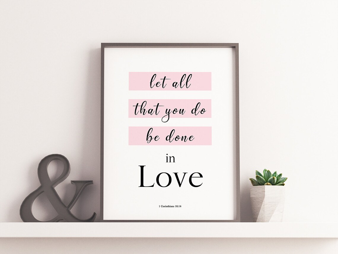 Let All That You Do Be Done in Love Bible Verse Wall Art - Etsy
