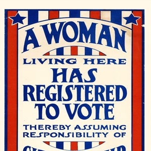 1920's Retro Political Poster - A Woman Here Has Registered to Vote ...