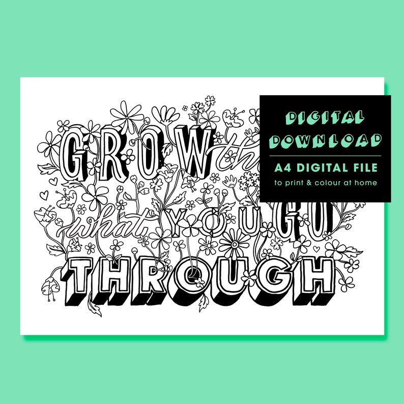 GROW THROUGH What You GO Through Digital Colouring in A4 Sheet - Etsy