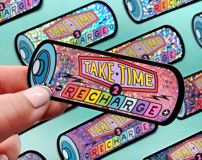 Holographic Glitter Take Time to Recharge Battery Sticker - Etsy
