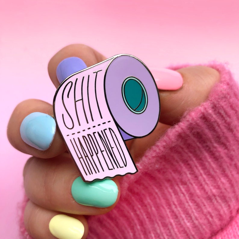 Shit Happened Toilet Roll Enamel Pin Sweary Pin Panic | Etsy