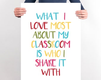Teacher Classroom PRINTABLE Quote Poster What I Love Most | Etsy