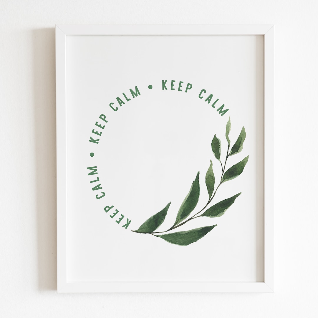 Calming Classroom Printable Art, Keep Calm Eucalyptus Nature Themed ...