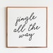 Jingle All the Way Christmas Printable Holiday Decor Christmas - Etsy