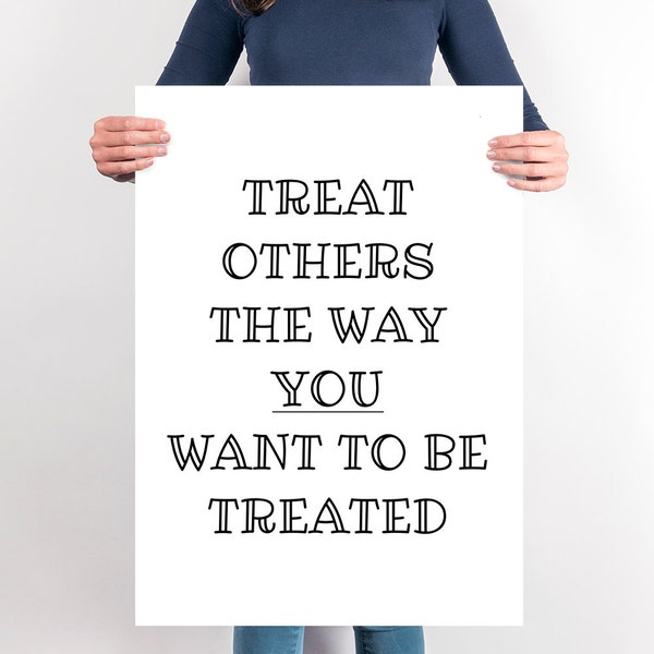 Treat Others You Want to Be Treated Poster - Etsy