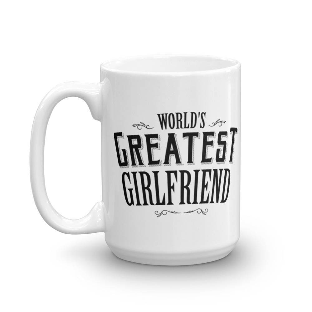 World's Greatest Girlfriend Coffee Mug anniversary gifts | Etsy