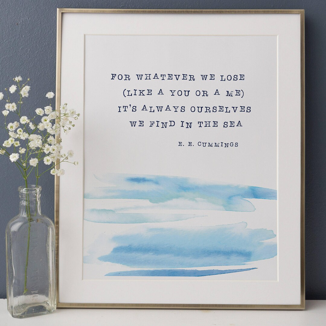 Ee Cummings, Poem Printable, for Whatever We Lose, Find in the Sea ...