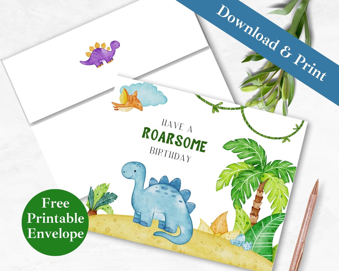 Dinosaur Happy Birthday Printable Greeting Card and Envelope | INSTANT ...