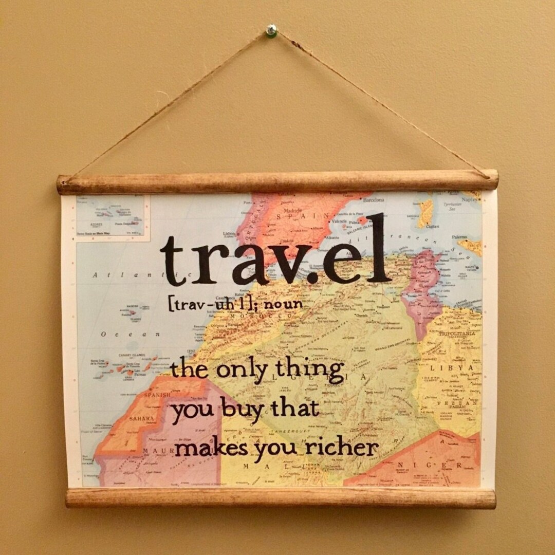 Travel (definition) Noun the Only Thing You Buy That Makes You Richer ...