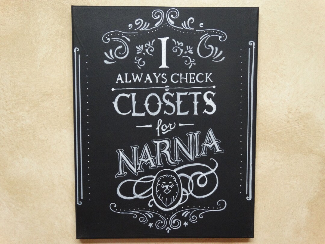 Hand Painted Canvas Typography: i Always Check Closets for Narnia White ...