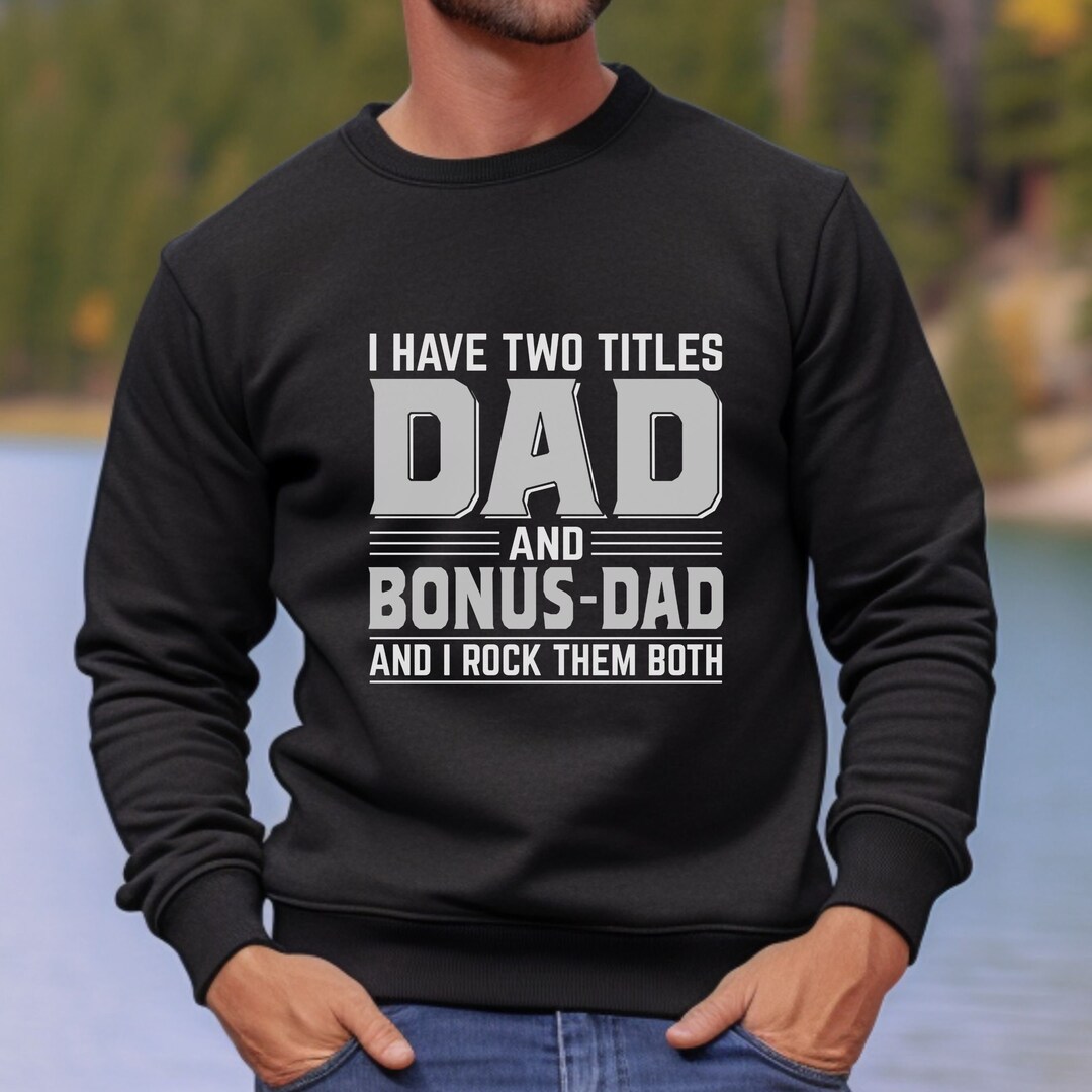 Bonus Dad Shirt, Funny Bonus Dad Shirt, Step-dad Shirt, Funny Step Dad ...