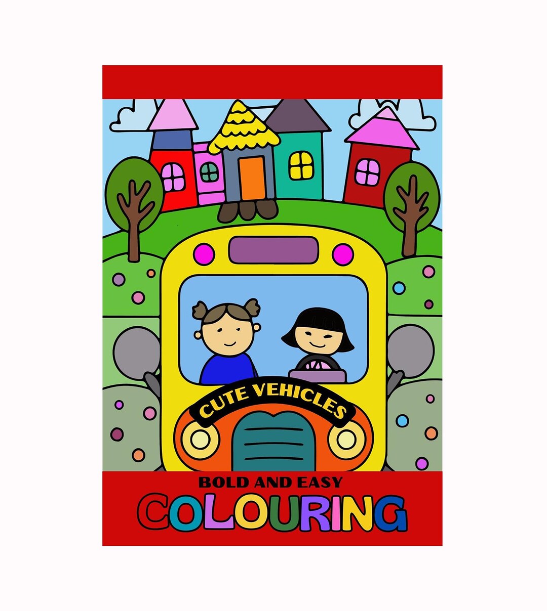 CUTE VEHICLES LARGE Colouring Book for Children - 40 Pages Bold and ...