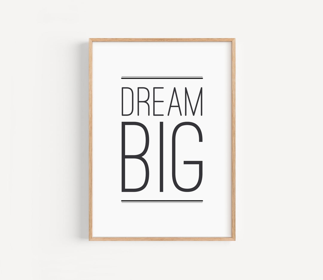 Dream Big Motivational Poster Instant Download Positive - Etsy